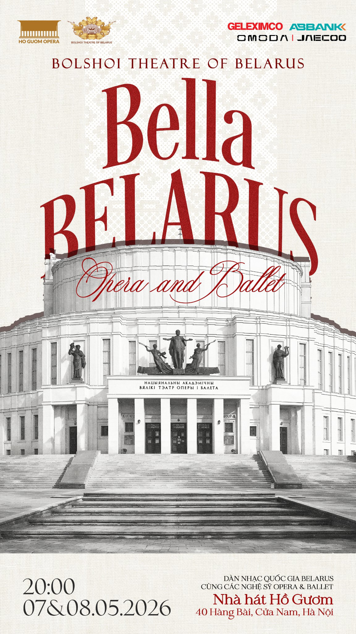 BELLA BELARUS: MASTERPIECES OF OPERA AND BALLET | Hồ Gươm Opera